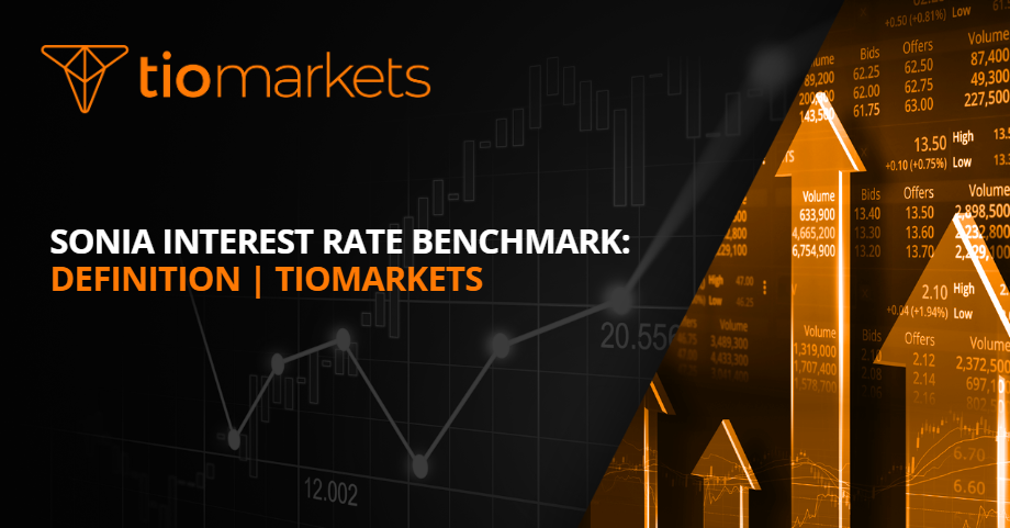 SONIA Interest Rate Benchmark: Definition | TIOmarkets