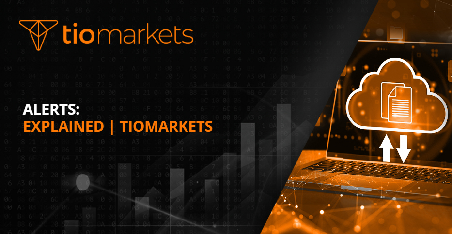 Alerts: Explained | TIOmarkets