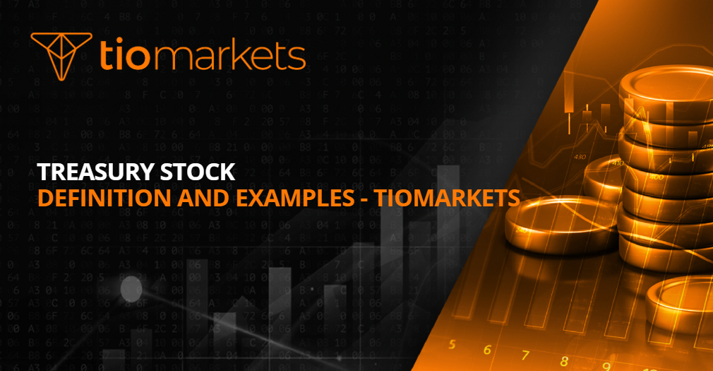 Treasury Stock Definition and Examples - TIOmarkets