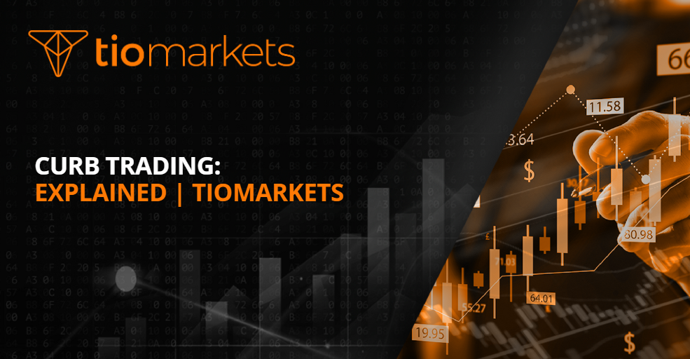 Curb trading: Explained | TIOmarkets