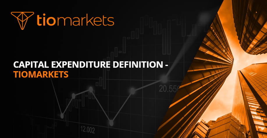 Capital Expenditure Definition - TIOmarkets