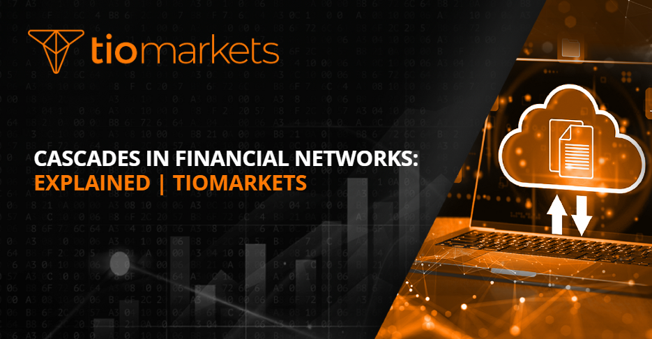 Cascades in financial networks: Explained | TIOmarkets