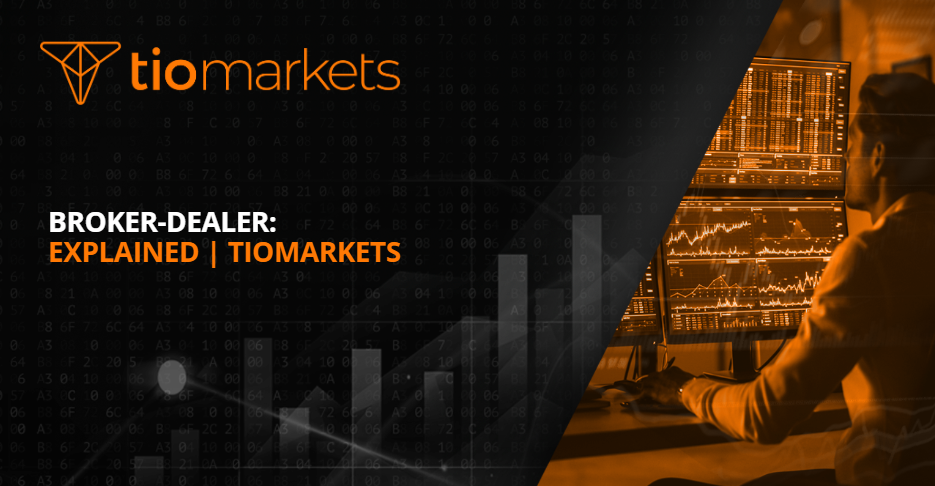 Broker-dealer: Explained | TIOmarkets