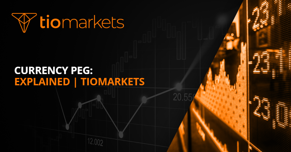 Currency Peg: Explained | TIOmarkets