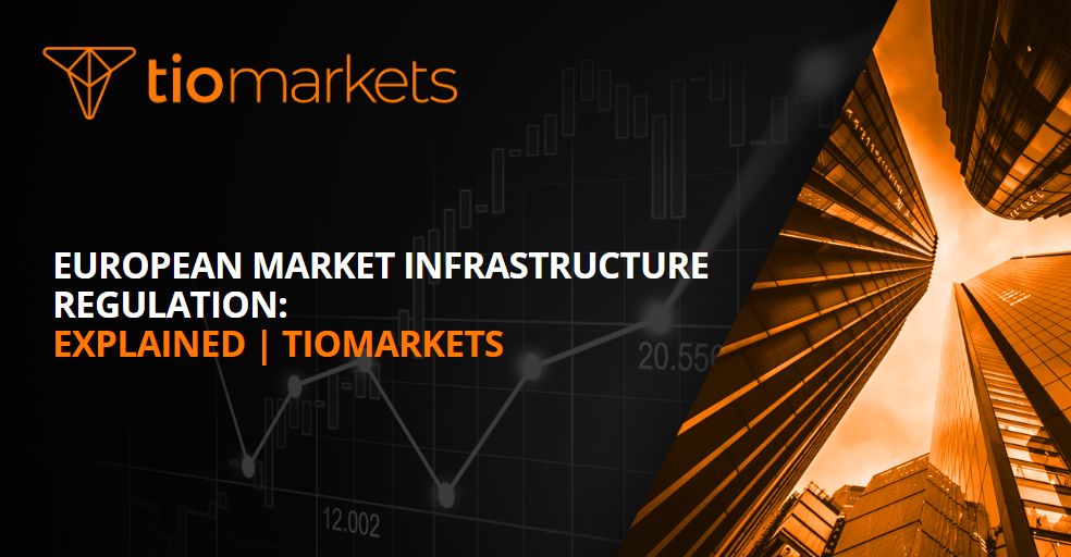 European Market Infrastructure Regulation: Explained | TIOmarkets