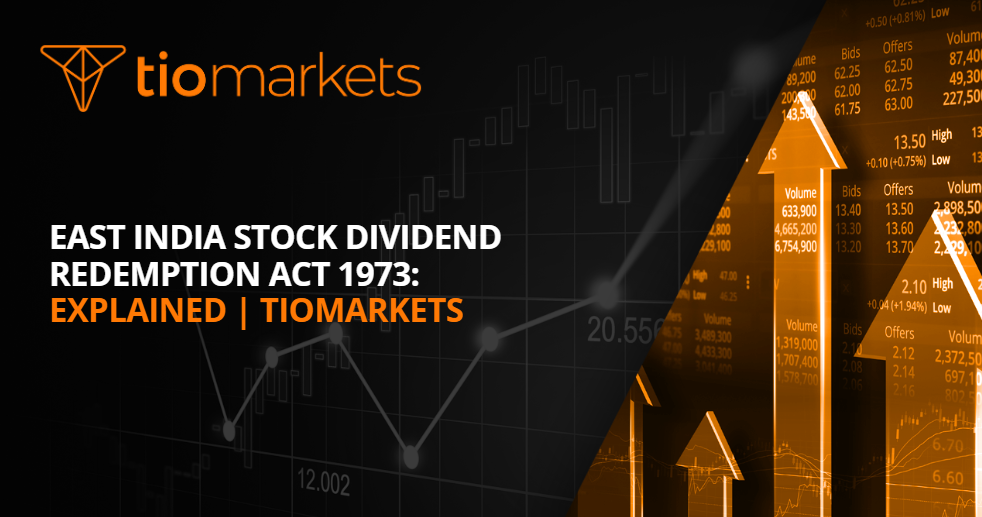 East India Stock Dividend Redemption Act 1973: Explained | TIOmarkets