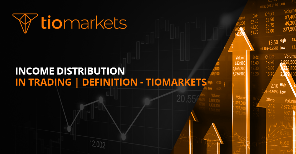Income Distribution in Trading | Definition - TIOmarkets