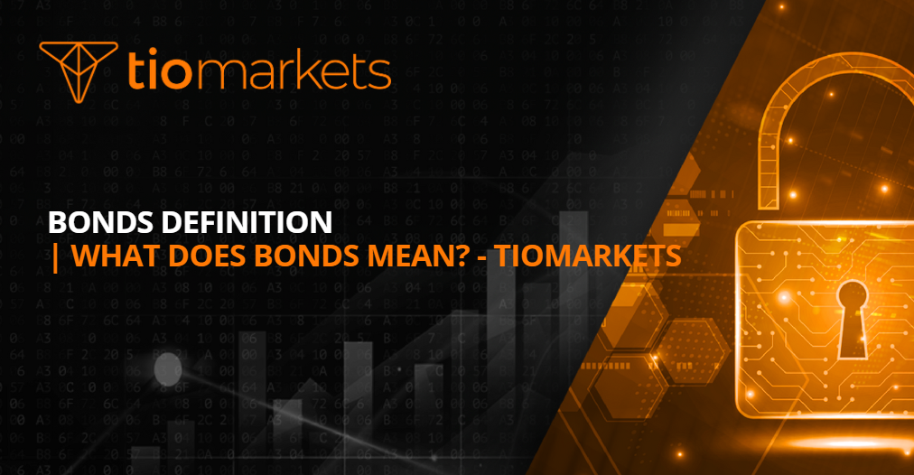 Bonds Definition | What Does Bonds Mean? - TIOmarkets