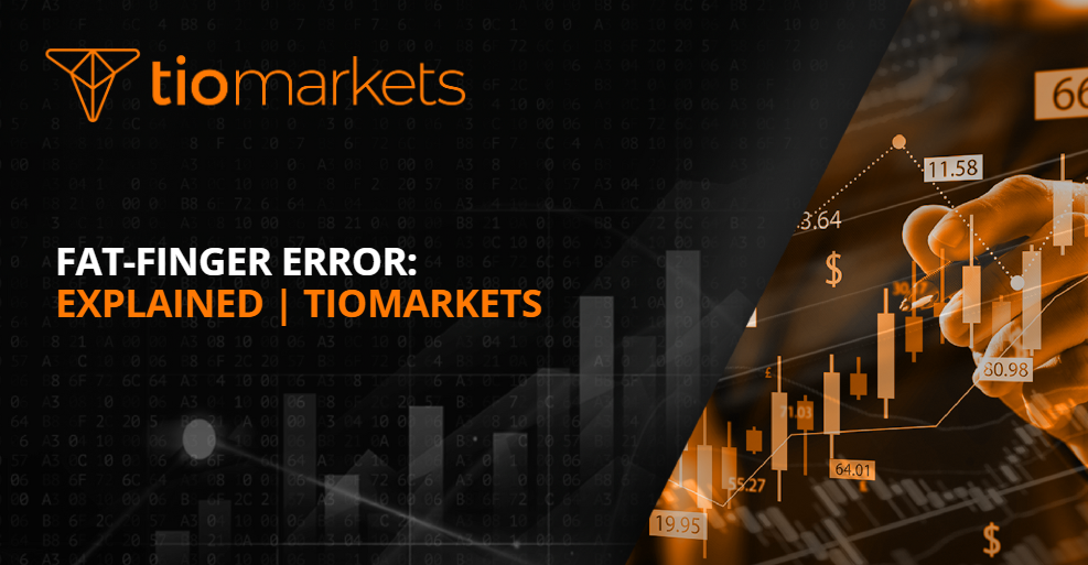 Fat-finger error: Explained | TIOmarkets