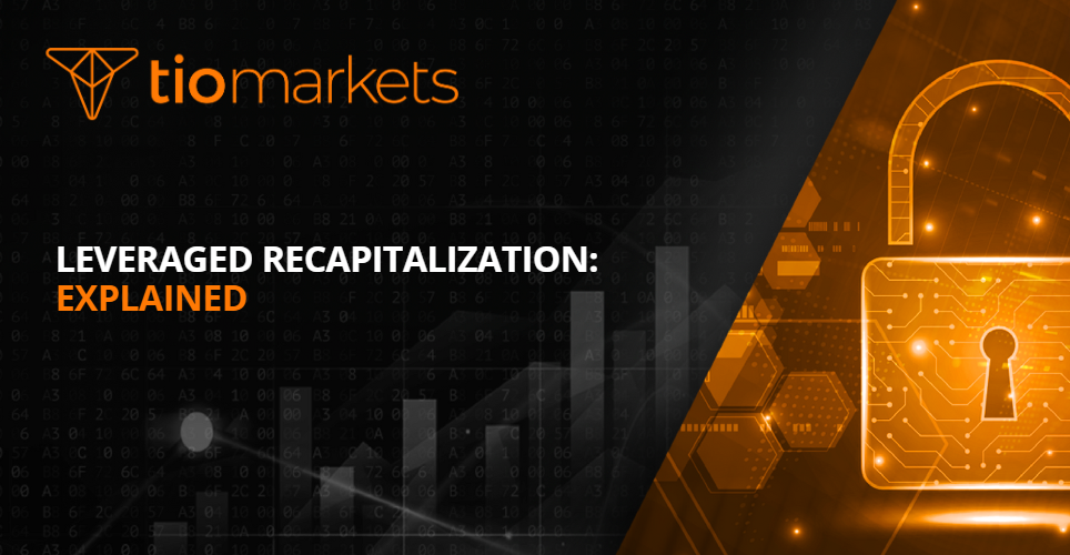 Leveraged recapitalization: Explained