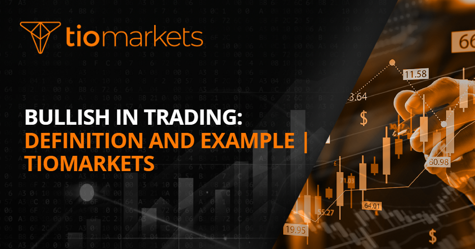 Bullish in Trading: Definition and Example | TIOmarkets