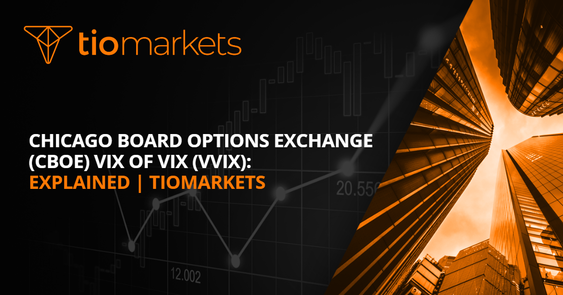 Chicago Board Options Exchange (CBOE) VIX of VIX (VVIX): Explained ...