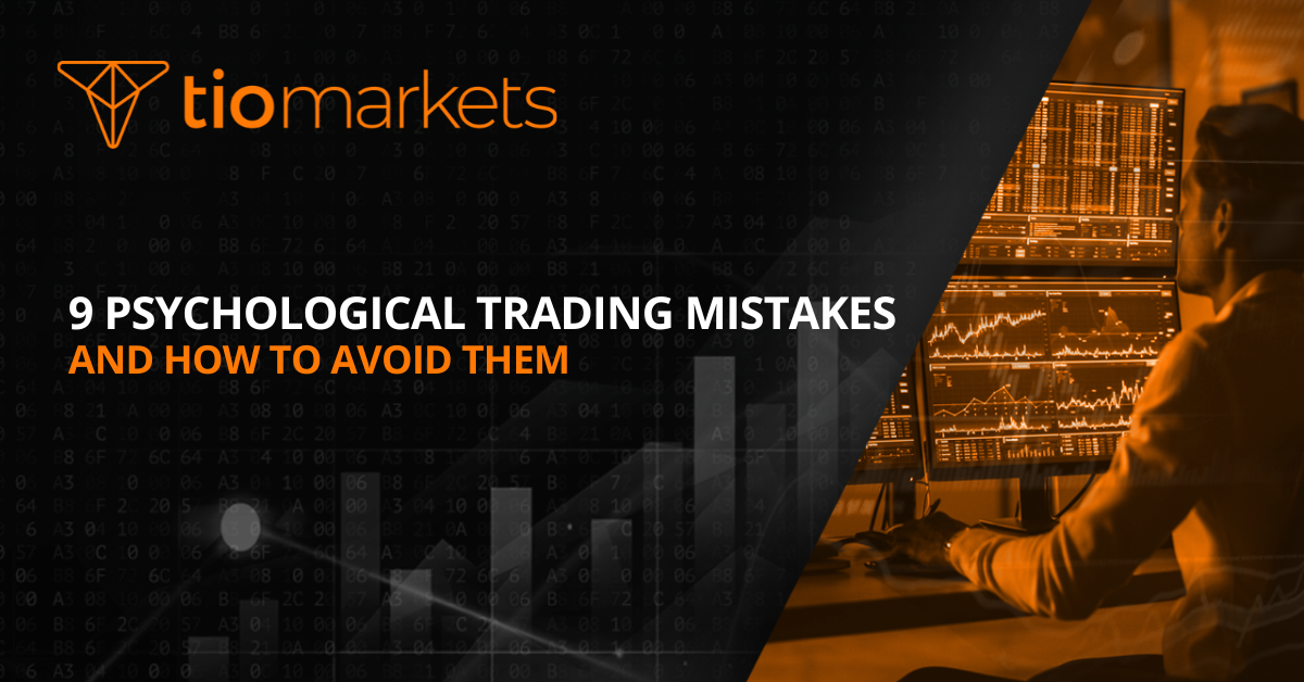 9 Psychological Trading Mistakes And How To Avoid Them