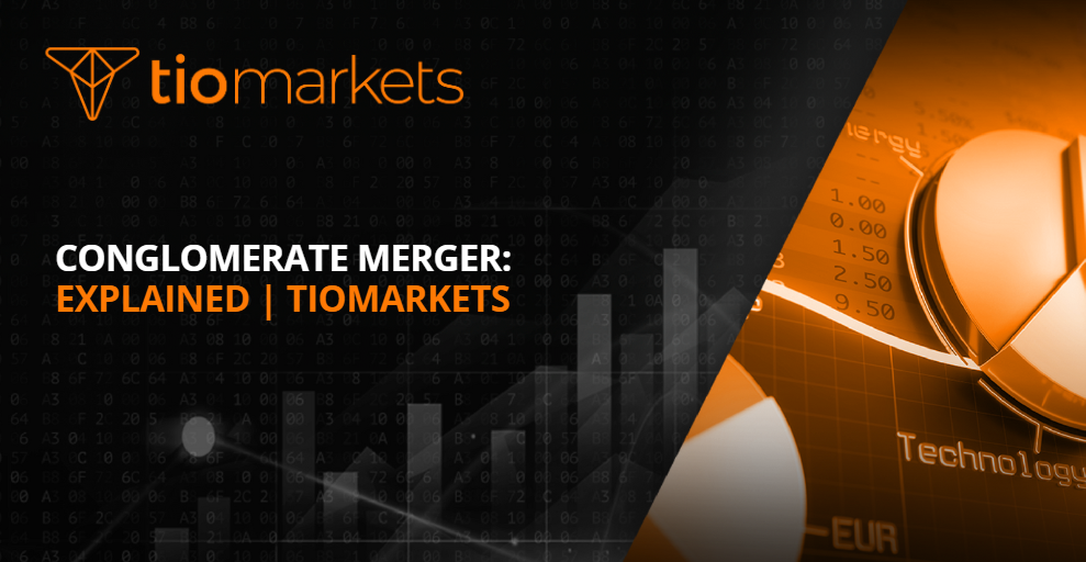 Conglomerate merger: Explained | TIOmarkets Conglomerate merger: Explained | TIOmarkets