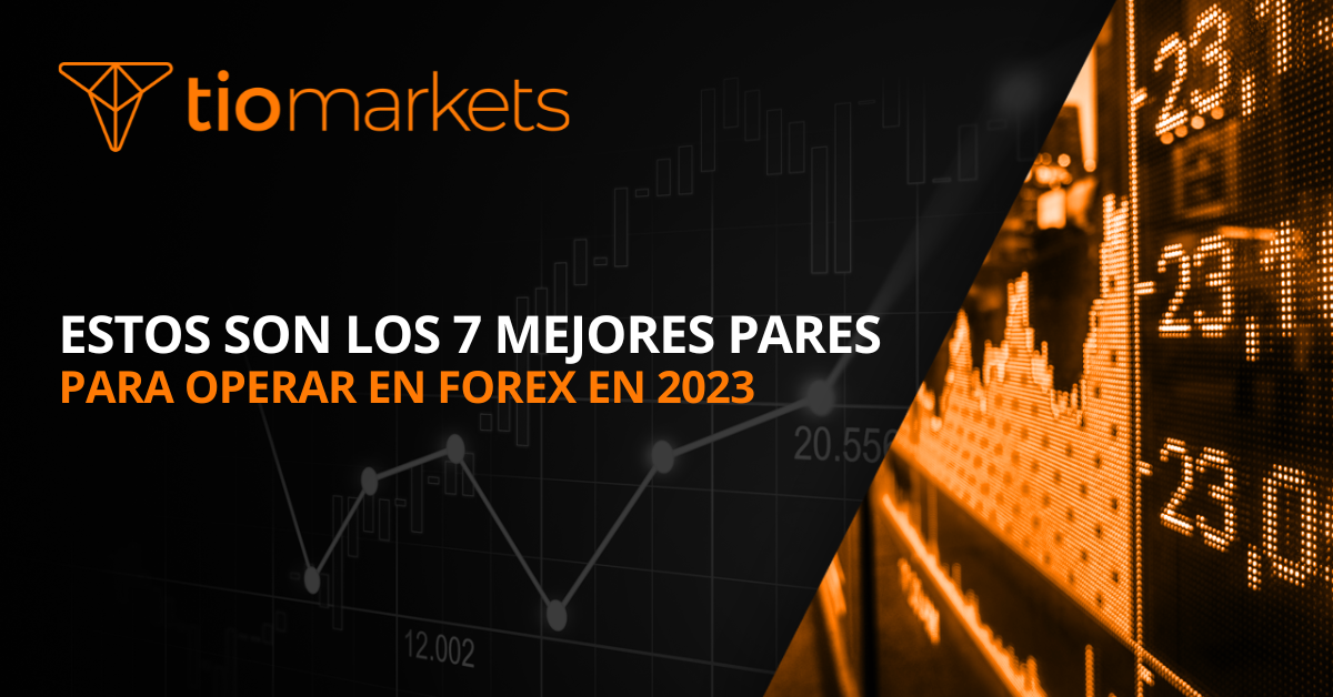 Estos son los 7 mejores pares para operar en Forex en 2023