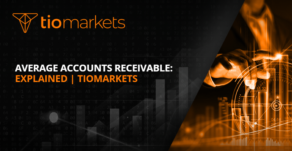 Average accounts receivable: Explained | TIOmarkets