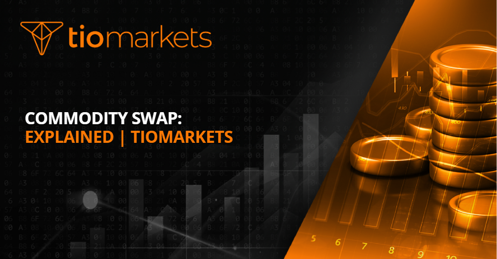 Commodity Swap: Explained | TIOmarkets