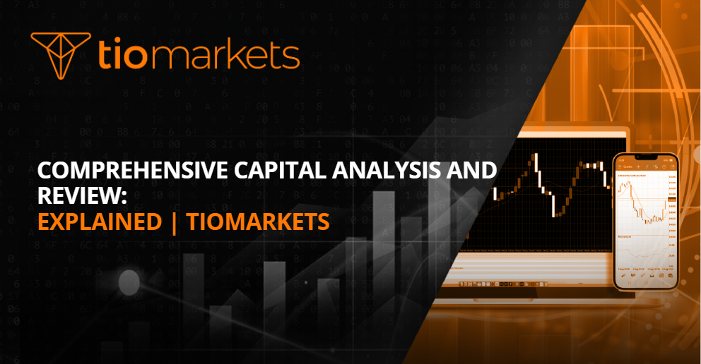 Comprehensive Capital Analysis and Review: Explained | TIOmarkets