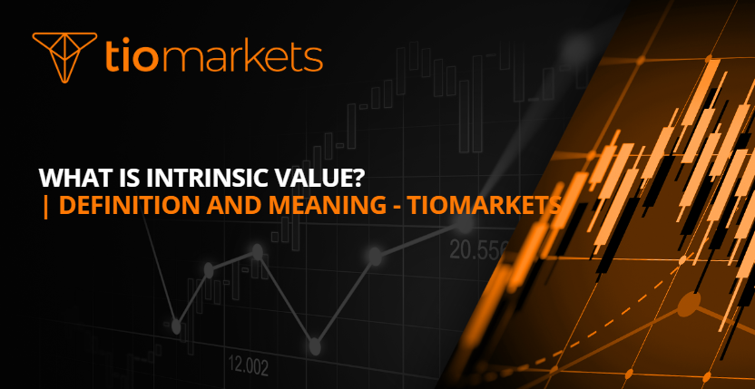 What is Intrinsic Value? | Definition and Meaning - TIOmarkets