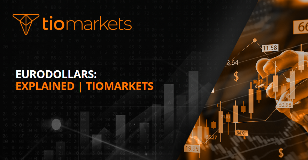 Eurodollars: Explained | TIOmarkets