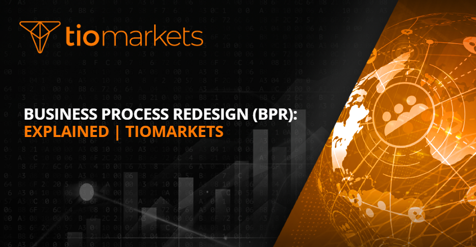 Business Process Redesign (BPR): Explained | TIOmarkets