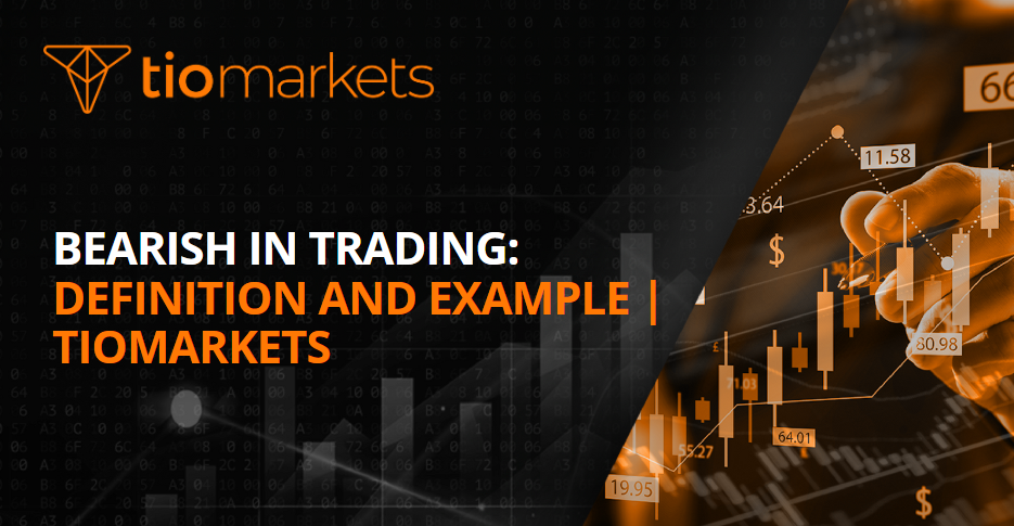 Bearish in Trading: Definition and Example | TIOmarkets