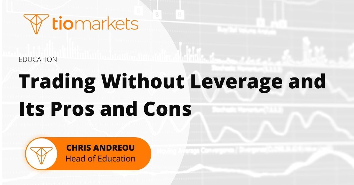 Trading Without Leverage and Its Pros and Cons