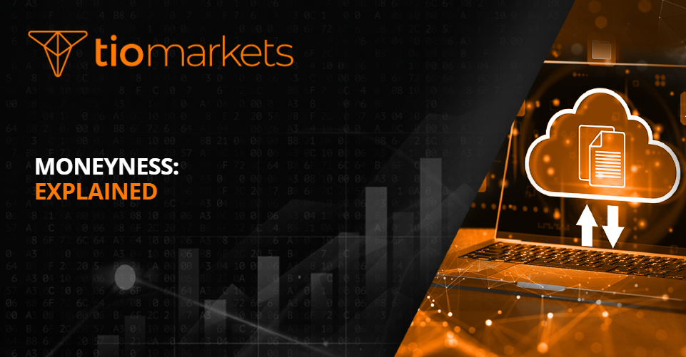 Moneyness: Explained