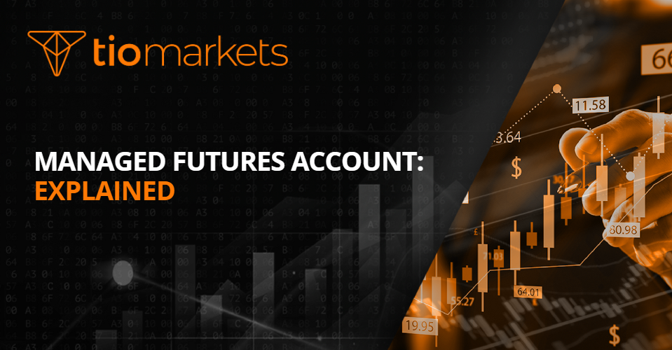 Managed futures account: Explained