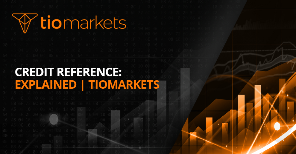 Credit Reference: Explained | TIOmarkets