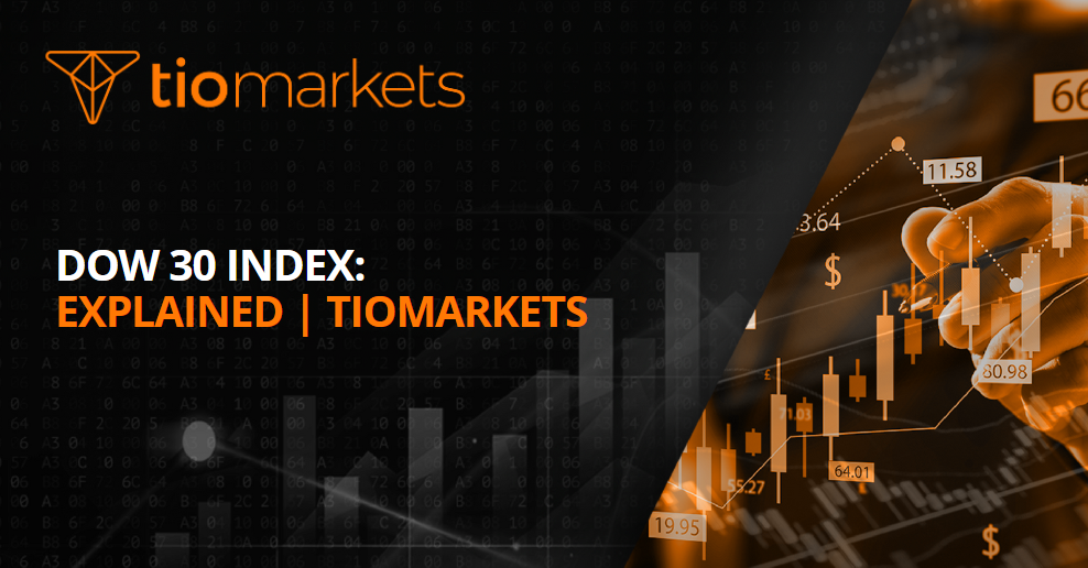 Dow 30 Index: Explained | TIOmarkets
