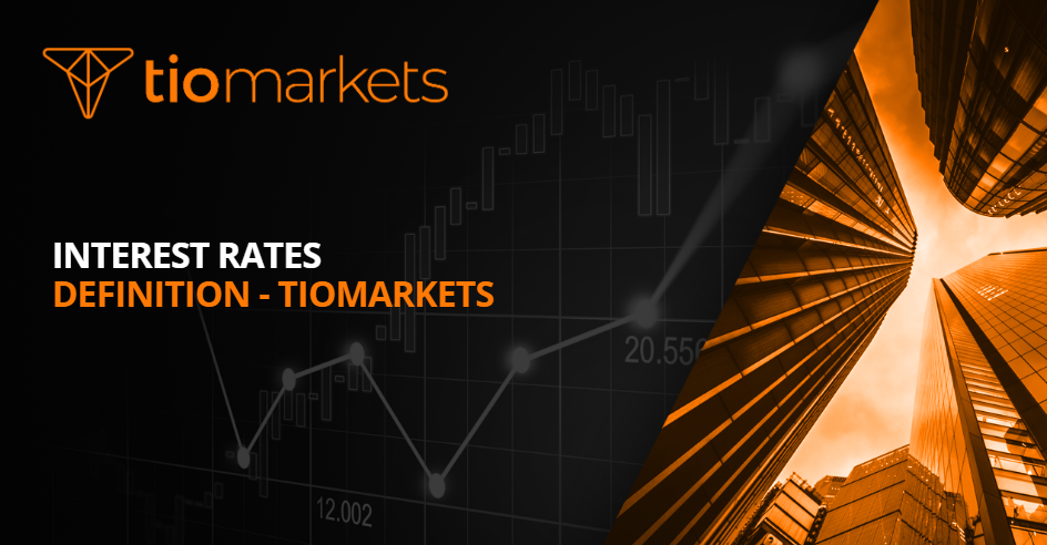 Interest Rates Definition - TIOmarkets
