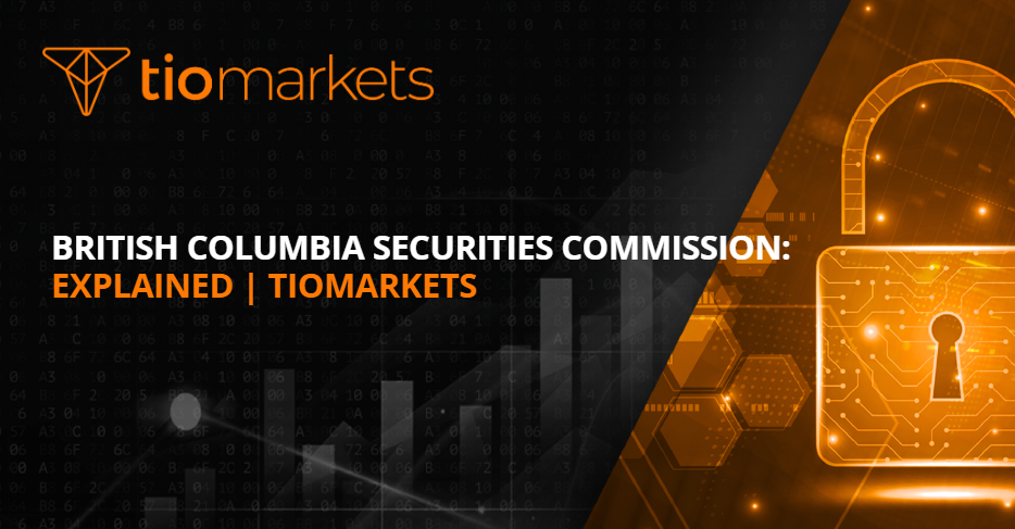 British Columbia Securities Commission: Explained | TIOmarkets