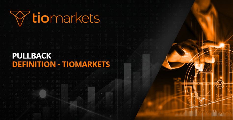 Pullback Definition - TIOmarkets