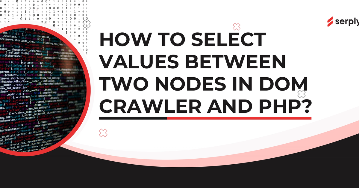 How to select values between two nodes in DOM Crawler and PHP? How to select values between two nodes in DOM Crawler and PHP?