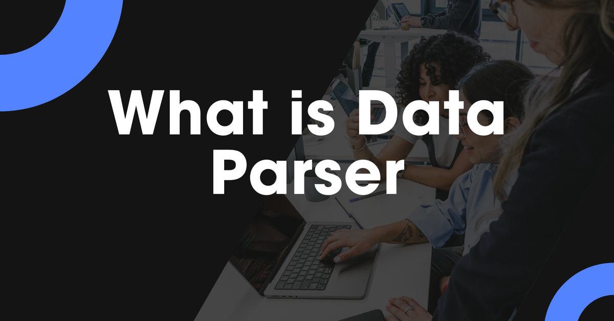 What is Data Parser