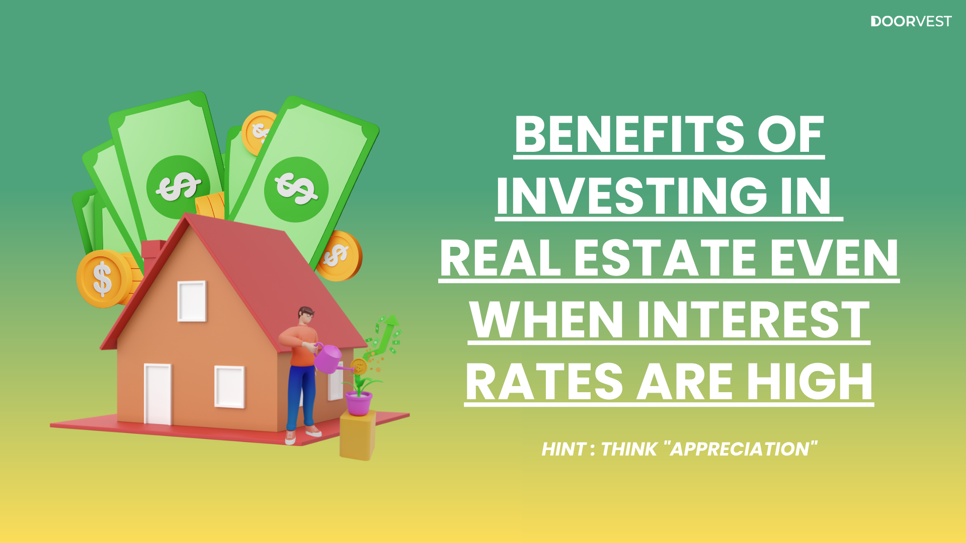 Benefits of Investing in Real Estate Even When Interest Rates are High