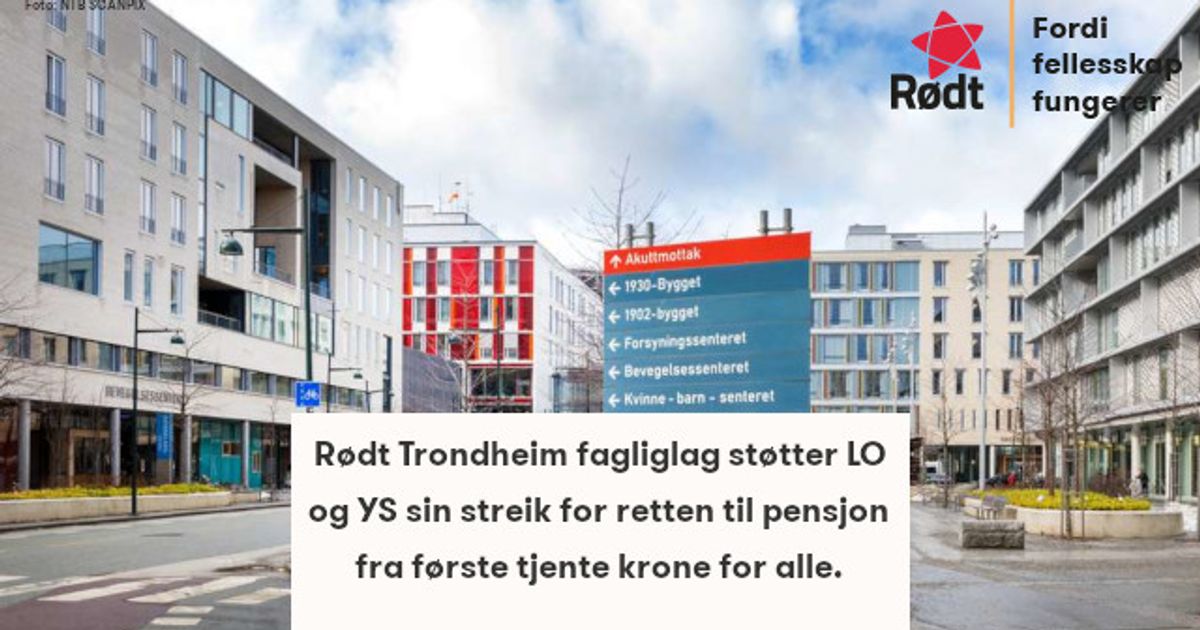 Rødt Trondheim fagliglag støtter LO og YS sin streik for retten til ...
