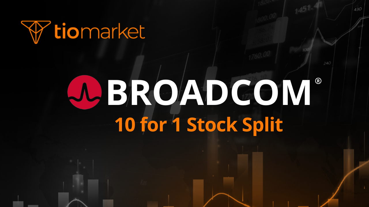 TIOmarkets | Broadcom Inc (AVGO) 10-for-1 Stock Split