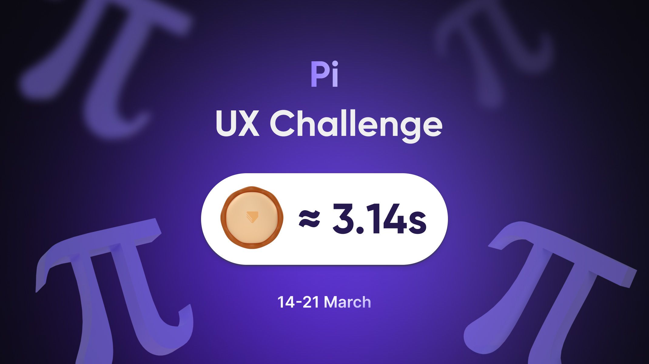 Pi Day UX Challenge: 3.14 Seconds to Impress