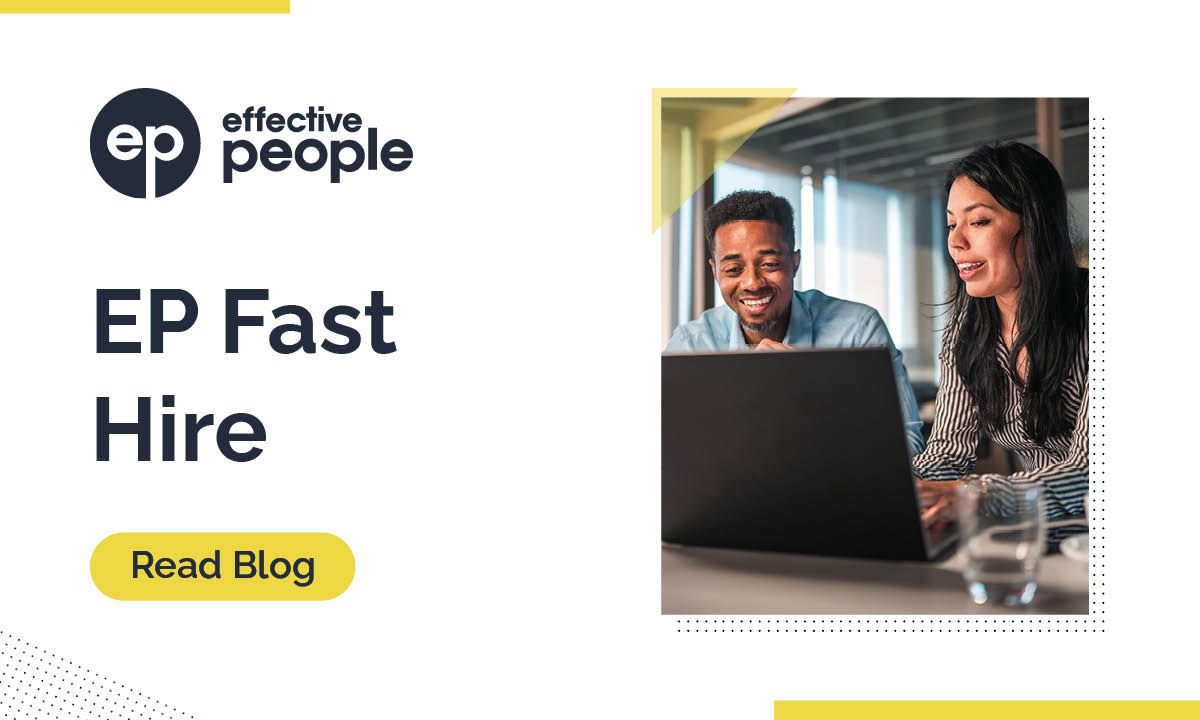 EP Fast Hire | Blog | Effective People