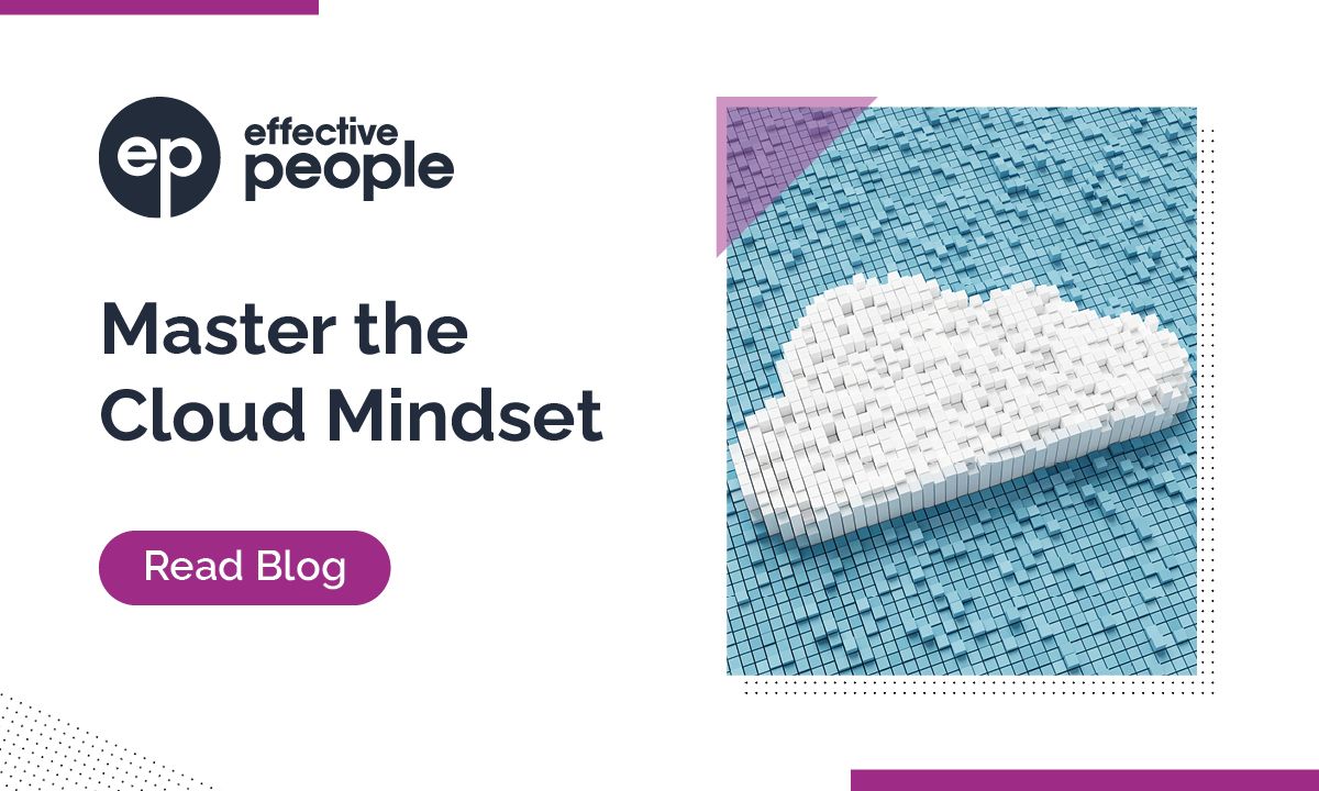 Master the Cloud Mindset | Blog | Effective People