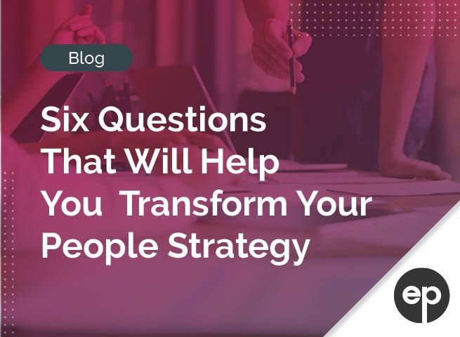 Transform Your People Strategy | Blog | Effective People