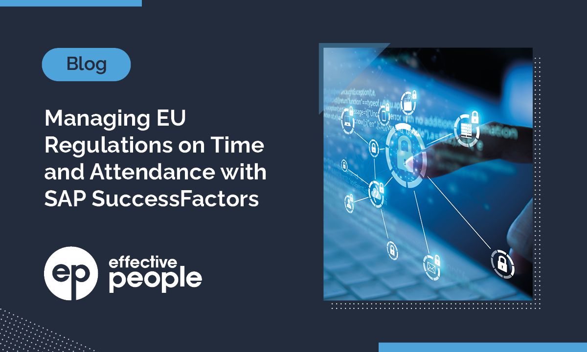 Managing EU Regulations | SAP SuccessFactors | Blog | Effective People