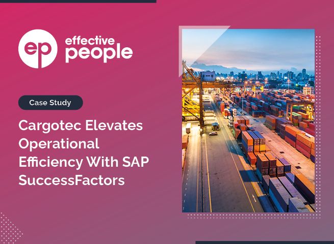 Operational Efficiency With SAP SuccessFactors | Case Study | Effective ...