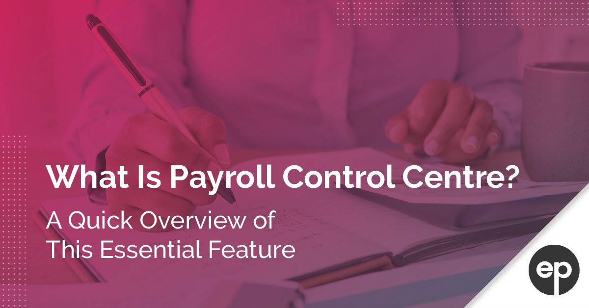 Payroll Control Centre | Blog | Effective People