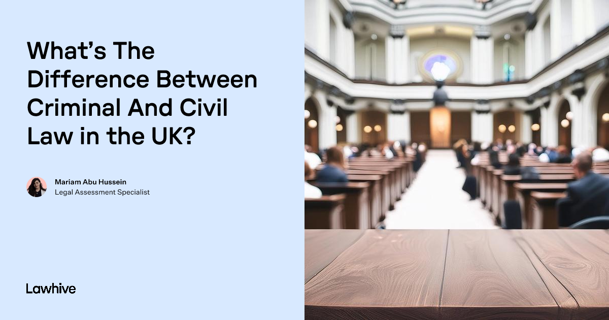 What’s The Difference Between Criminal And Civil Law in the UK? | Lawhive