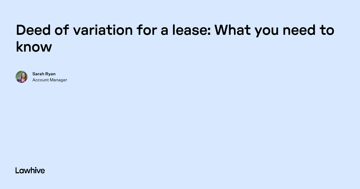 Deed of Variation for a Lease: Complete Guide