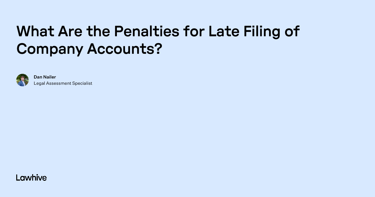 What Are the Penalties for Late Filing of Company Accounts?