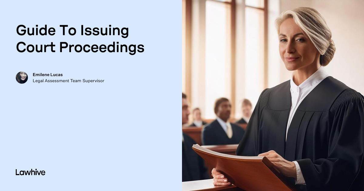 Guide To Issuing Court Proceedings | Lawhive